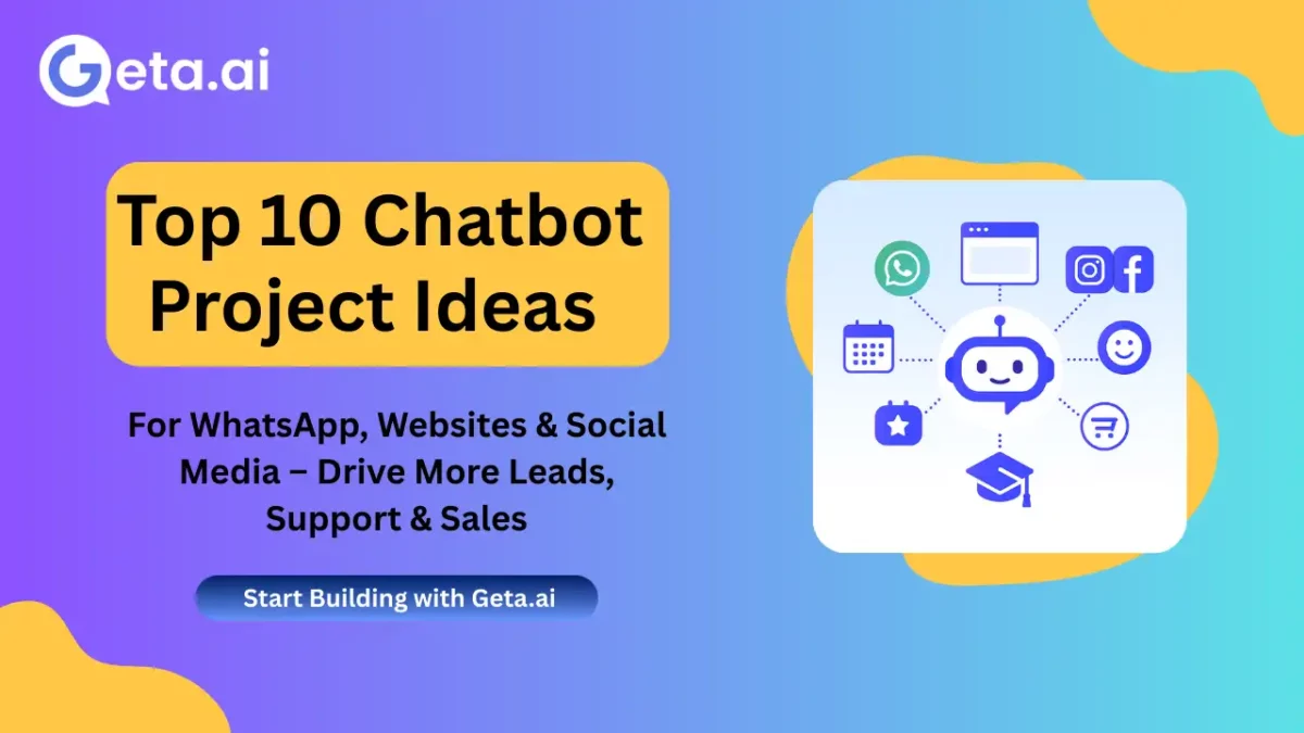 Chatbot Project Ideas: WhatsApp, Websites & Social Media - GETA AI